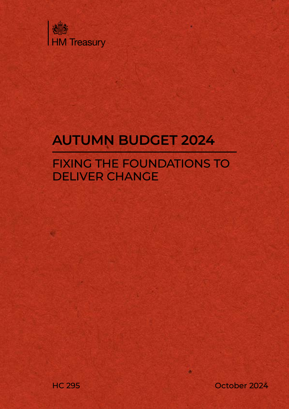 Autumn Budget 2024. Fixing the foundations to deliver change